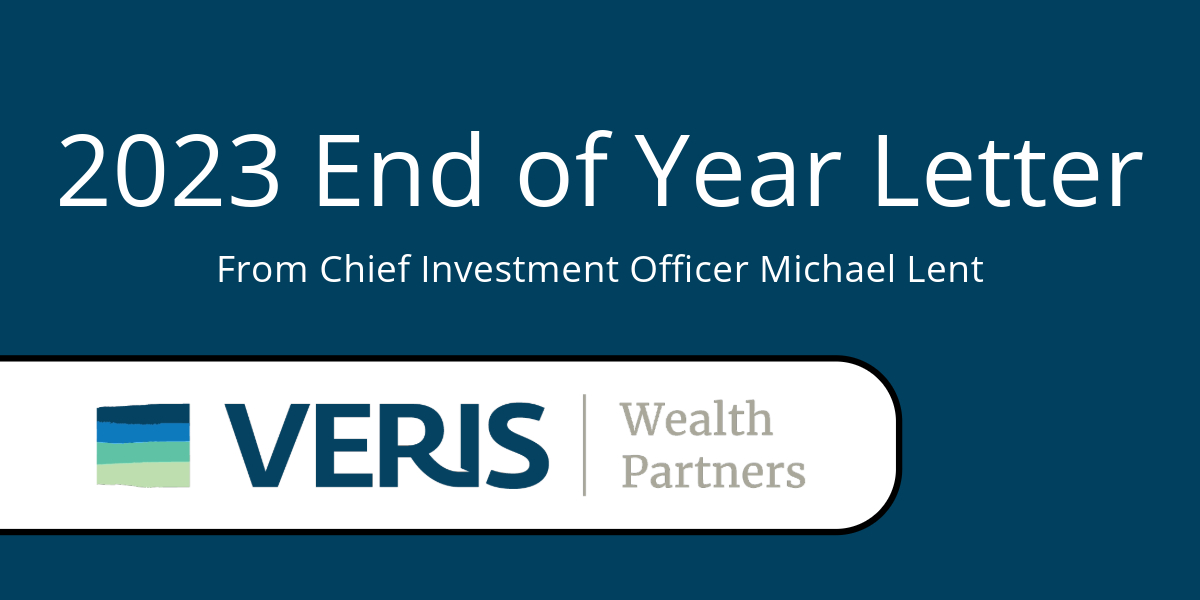 2023 End of Year Letter From Veris CIO Michael Lent - Veris Wealth Partners