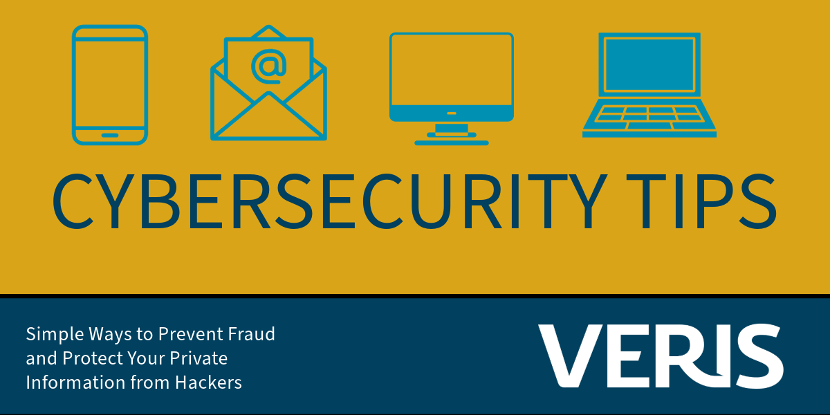 Cybersecurity Tips to Prevent Fraud and Protect Your Private ...